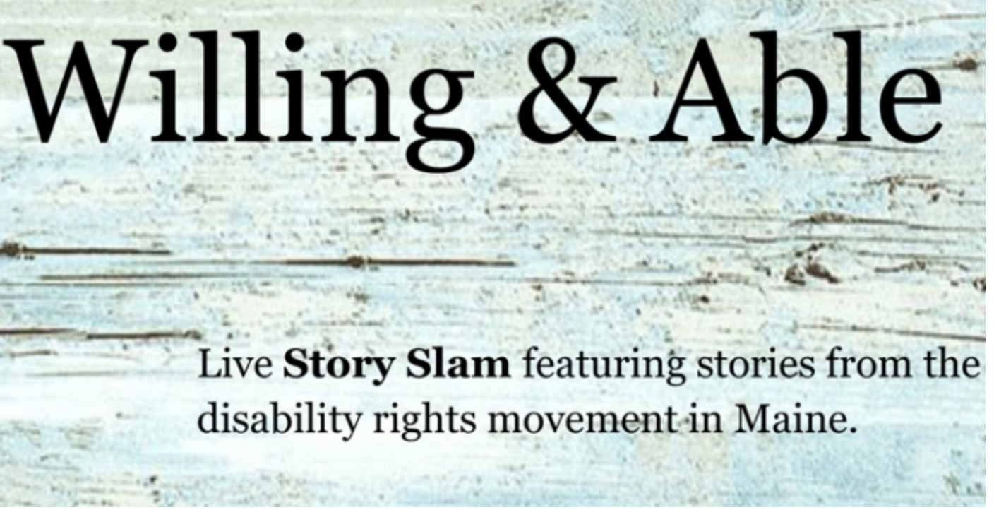 Willing and Able: Stories From the Disability Rights Movement In Maine ...