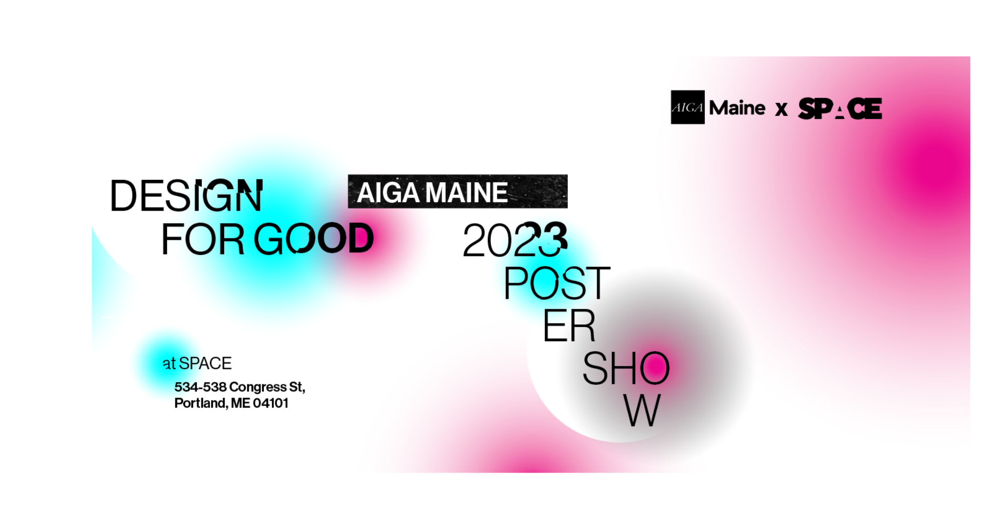 AIGA Maine 2023 Poster Show: Design for Good – SPACE