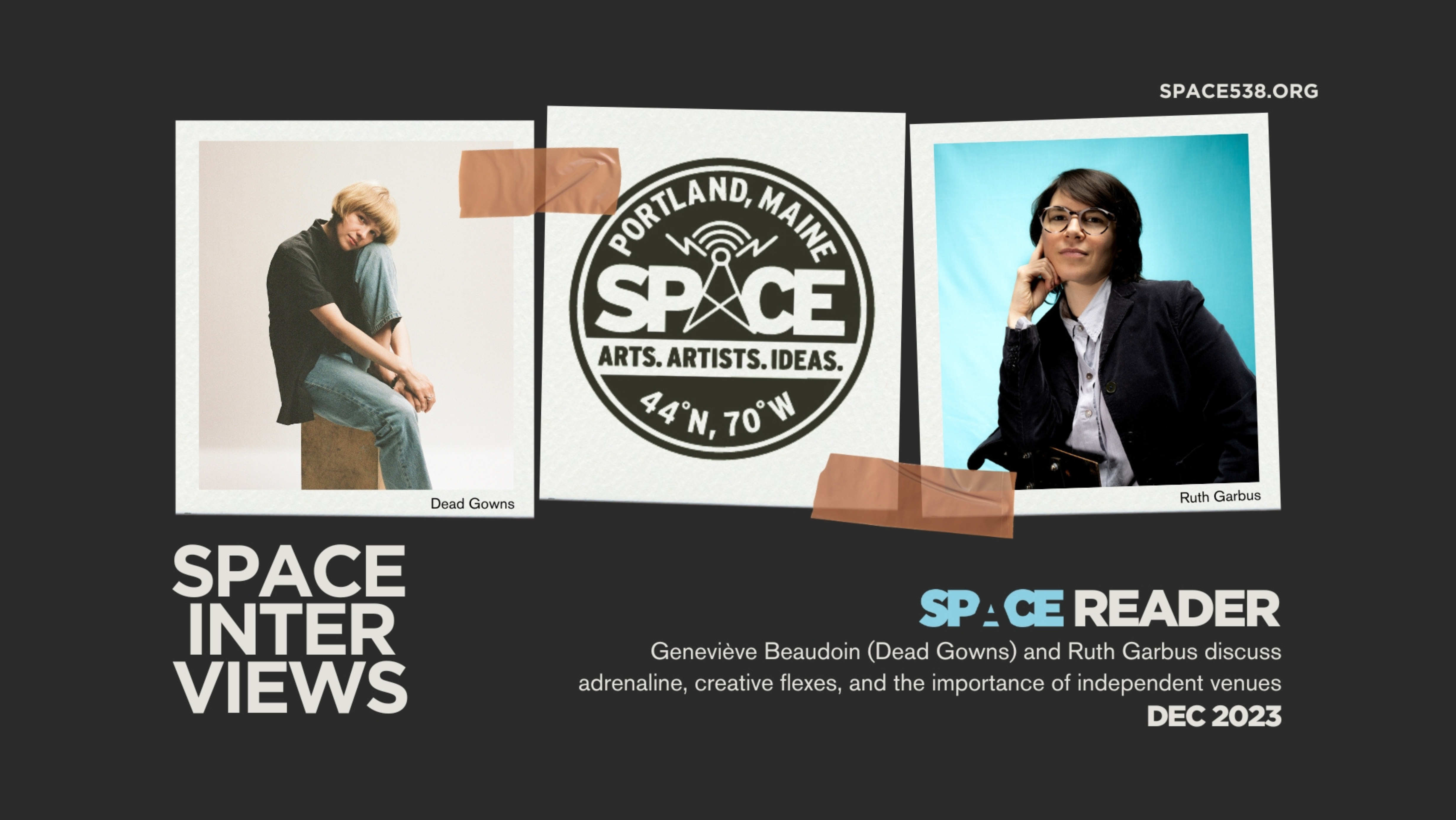 SPACE INTERVIEWS: Geneviève Beaudoin (Dead Gowns) and Ruth Garbus – SPACE
