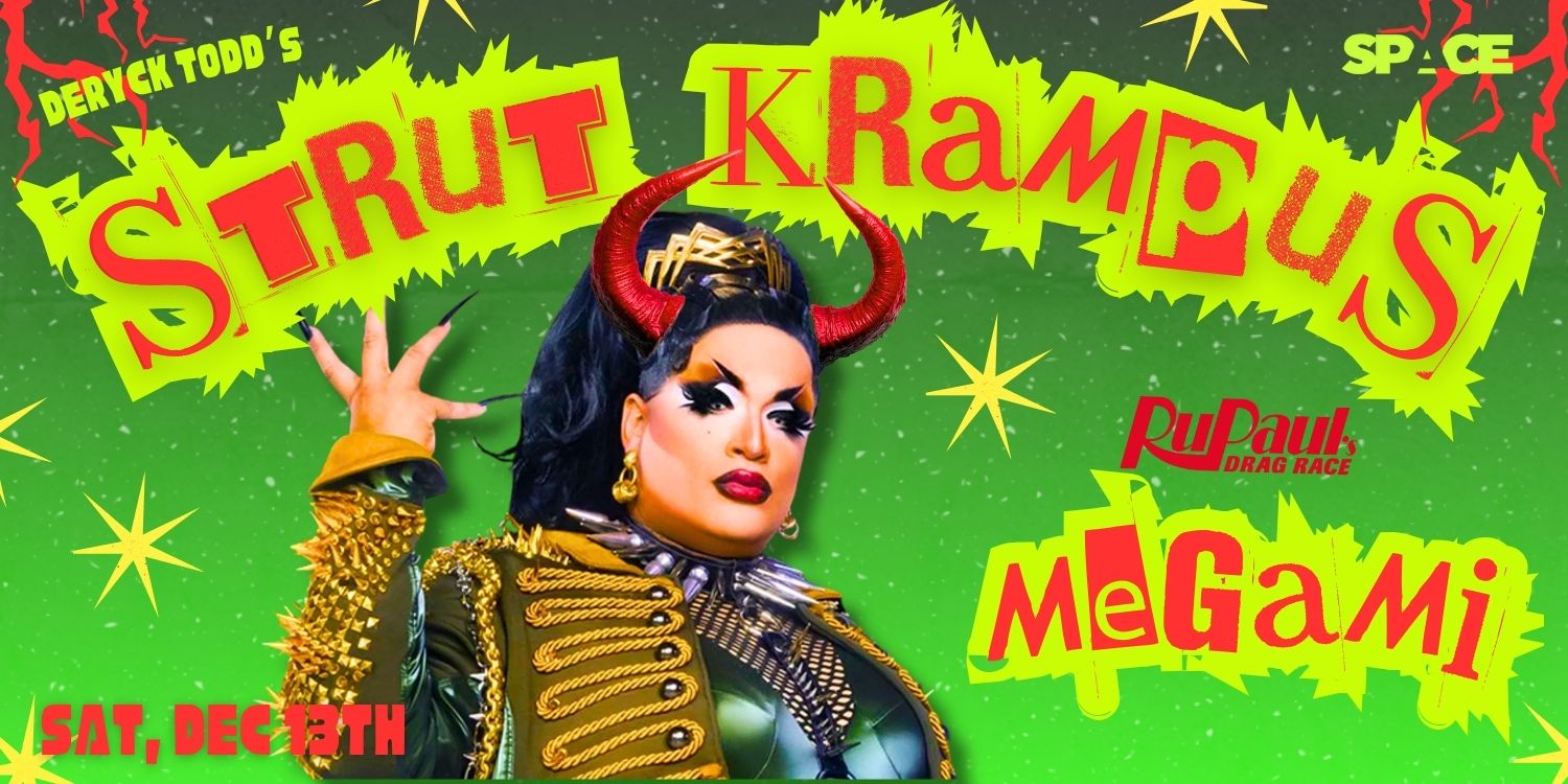 Strut Krampus Bash! (feat. Megami of RuPaul’s Drag Race) – SPACE